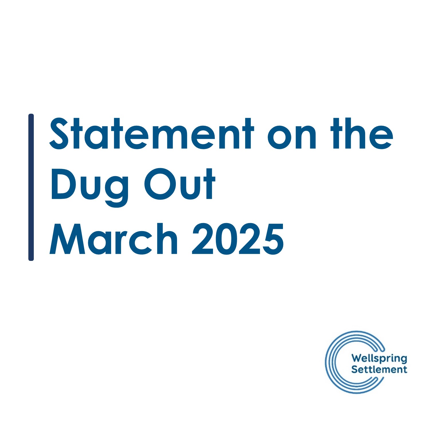 Dug Out Update March 2025 – Wellspring Settlement